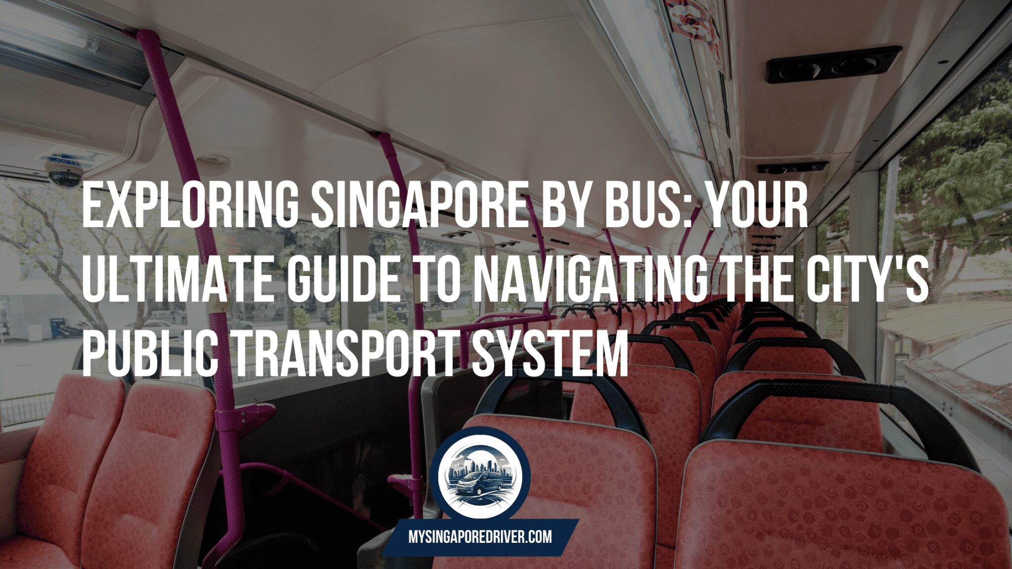 Exploring Singapore by Bus: Your Ultimate Guide to Navigating the City ...